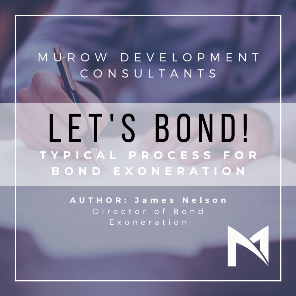 Let's Bond! - Typical Process for Bond Exoneration - Murow Development ...