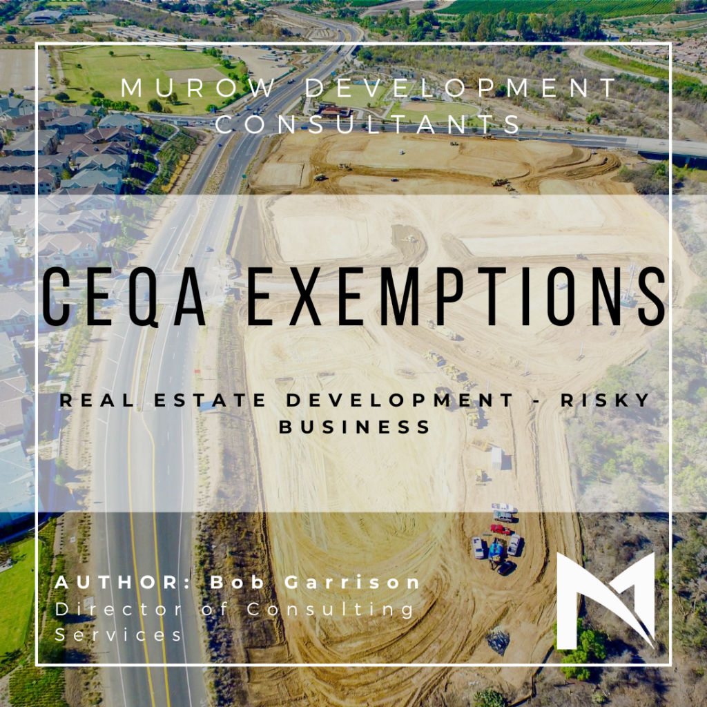 CEQA Exemptions - Risky Business - Murow Development Consultants